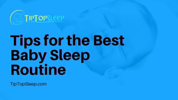 Tips For The Best Baby Sleep Routine