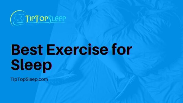 Best Exercise For Sleep