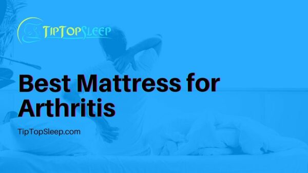 Best Mattress For Arthritis