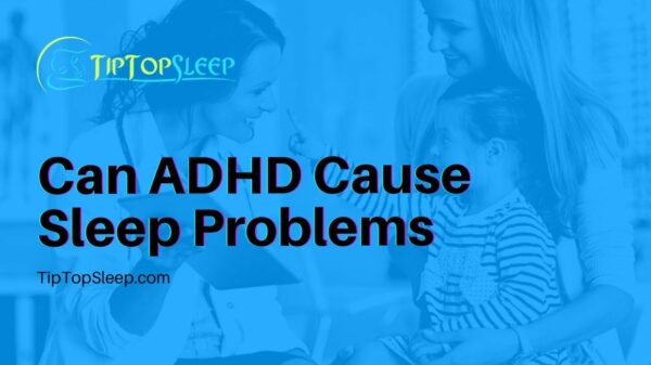 Can ADHD Cause Sleep Problems
