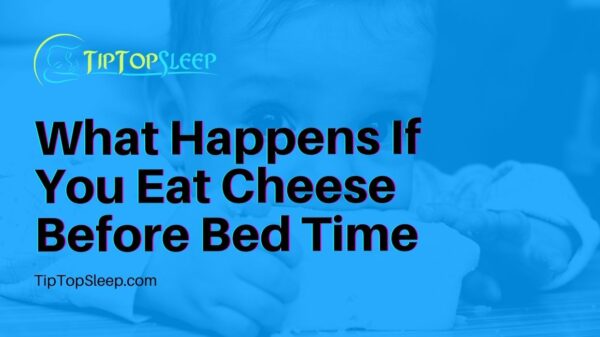 What Happens If You Eat Cheese Before Bed Time